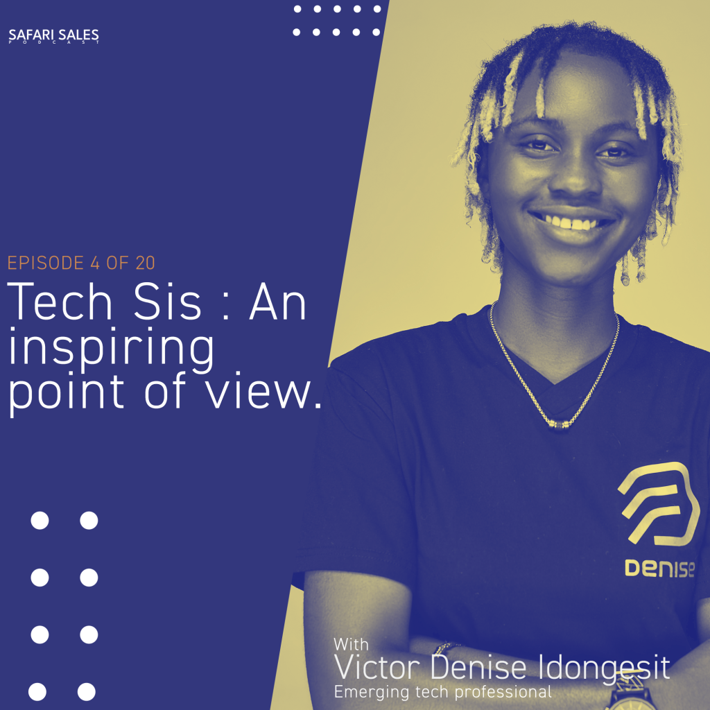 Tech Sis : An inspiring point of view - Safari Sales Podcast by Chuchu